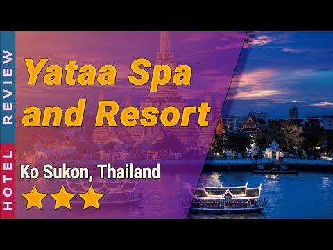 Yataa Spa and Resort hotel review | Hotels in Ko Sukon | Thailand Hotels
