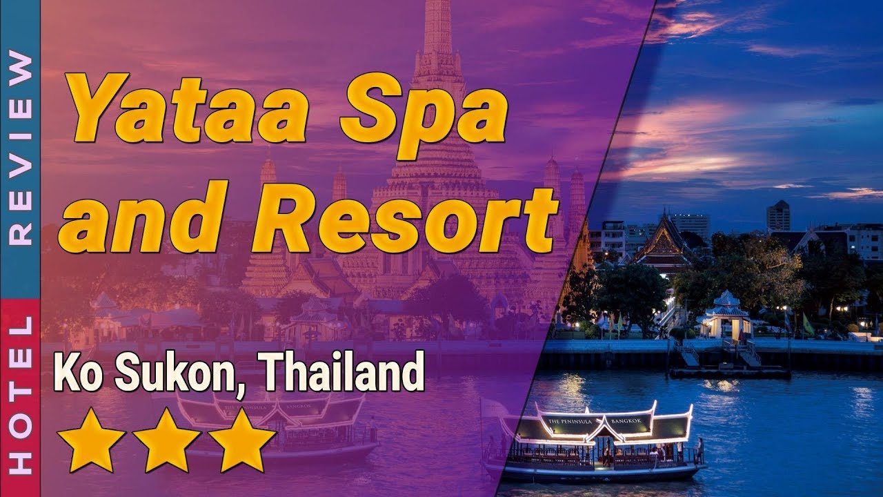 Yataa Spa and Resort hotel review | Hotels in Ko Sukon | Thailand ...