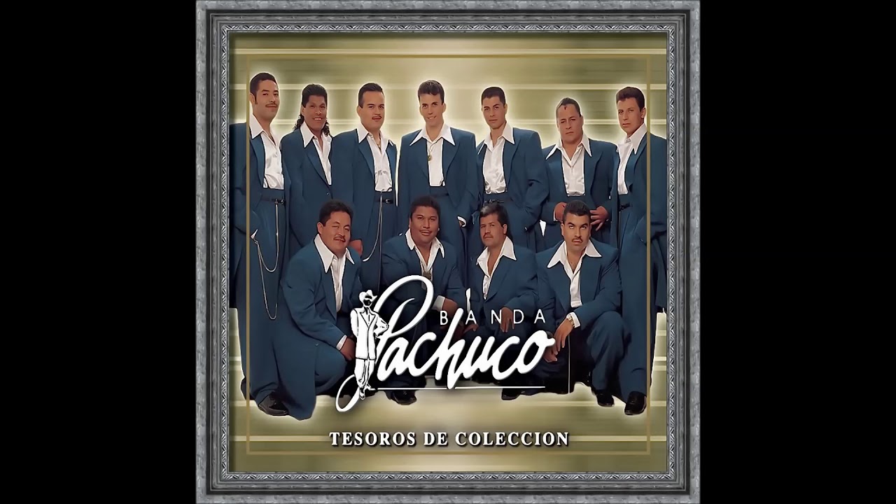 Banda pachuco Te Quiero a ti - YouTube