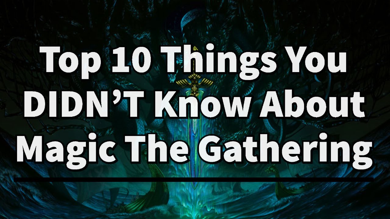 10 Things You DIDNT Know About Magic The Gathering | MTG - YouTube