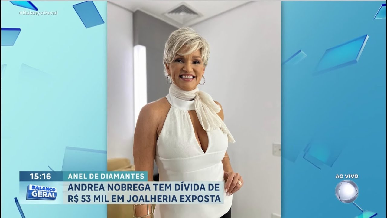 Andrea Nóbrega tem dívida de R$ 53 mil em uma joalheria | Balanço Geral ...