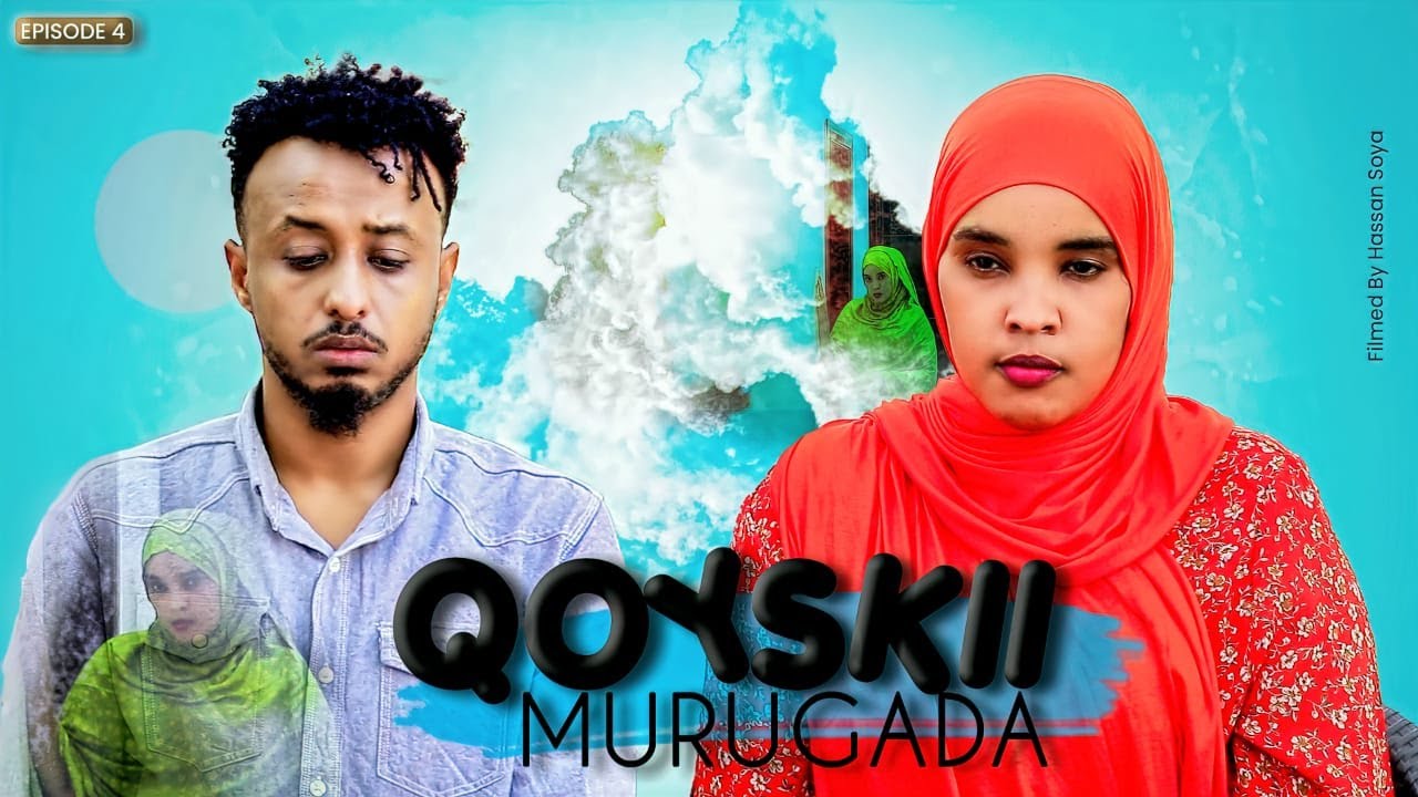 MUSALSAL // QOYSKII MURUGADA // EPISODE 4 - YouTube