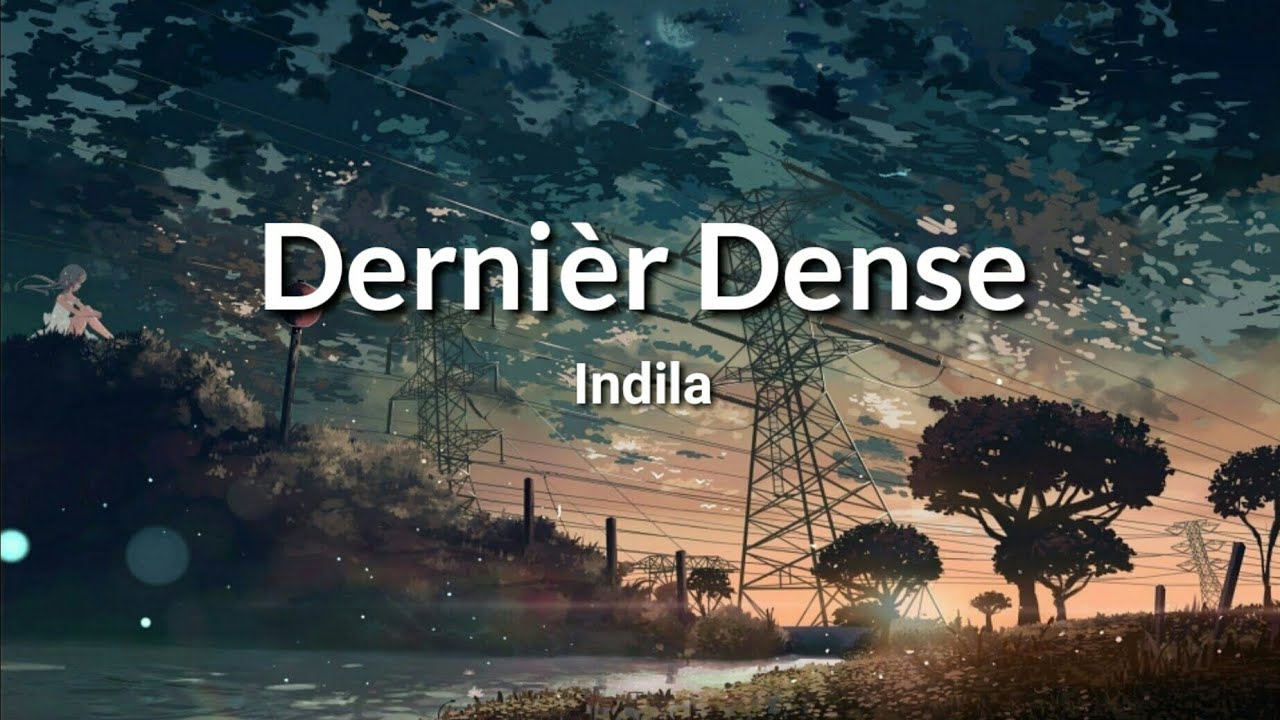 Dernièr Dense - Indila (Lyrics) - YouTube