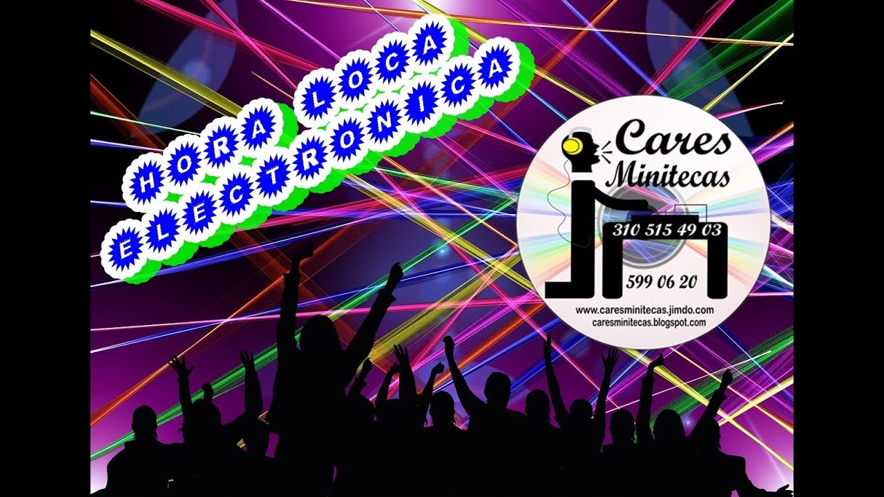 Hora Loca Electronic Cares Minitecas - YouTube