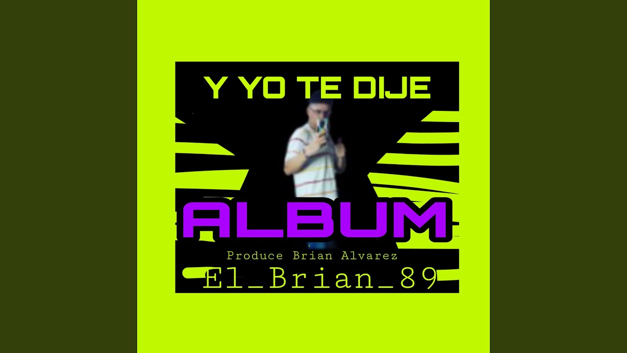 Y yo te dije - YouTube