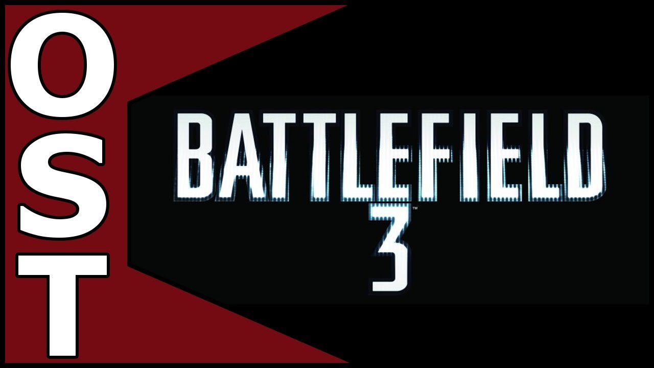 Battlefield 3 OST ♬ Complete Original Soundtrack - YouTube