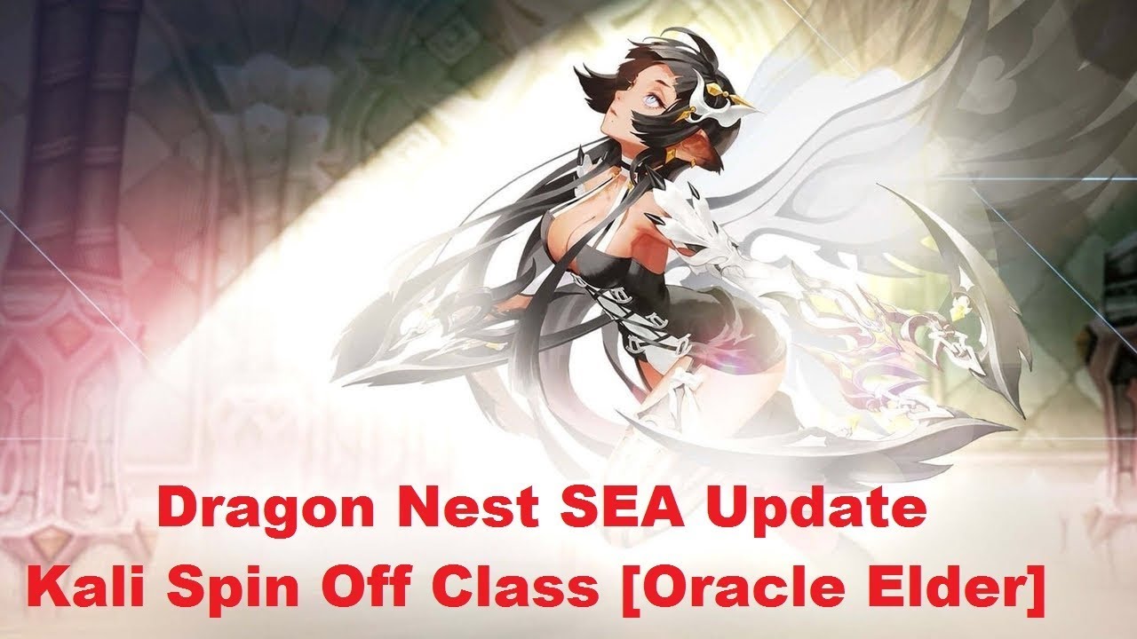 Dragon Nest SEA Update - Kali Spin Off Class : [Oracle Elder] - YouTube