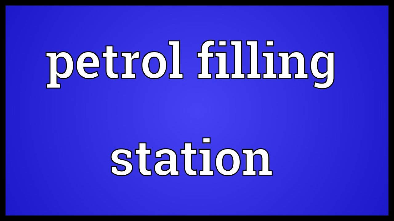 Petrol filling station Meaning - YouTube