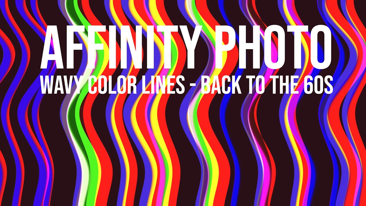 Affinity Photo : Wavy Lines Color / Back To The 60s Creation - YouTube