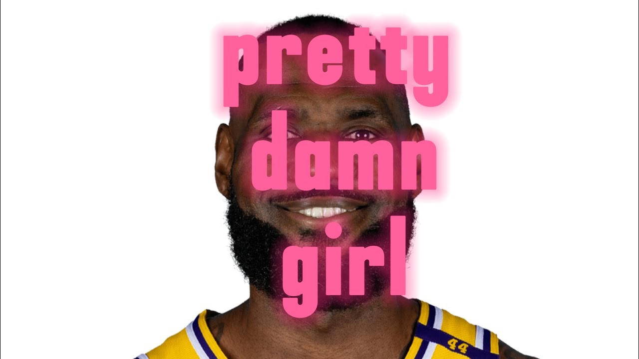 pretty damn girl - YouTube