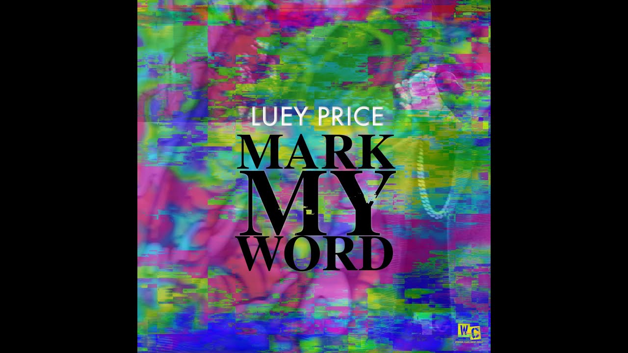 LUEY PRICE: Mark My Word - YouTube