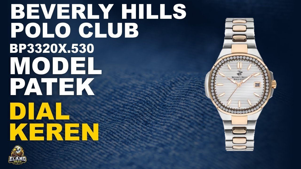 BEVERLY HILLS POLO CLUB BP3320X.530 : JAM POLO MODEL PATEK DIAL KEREN ...