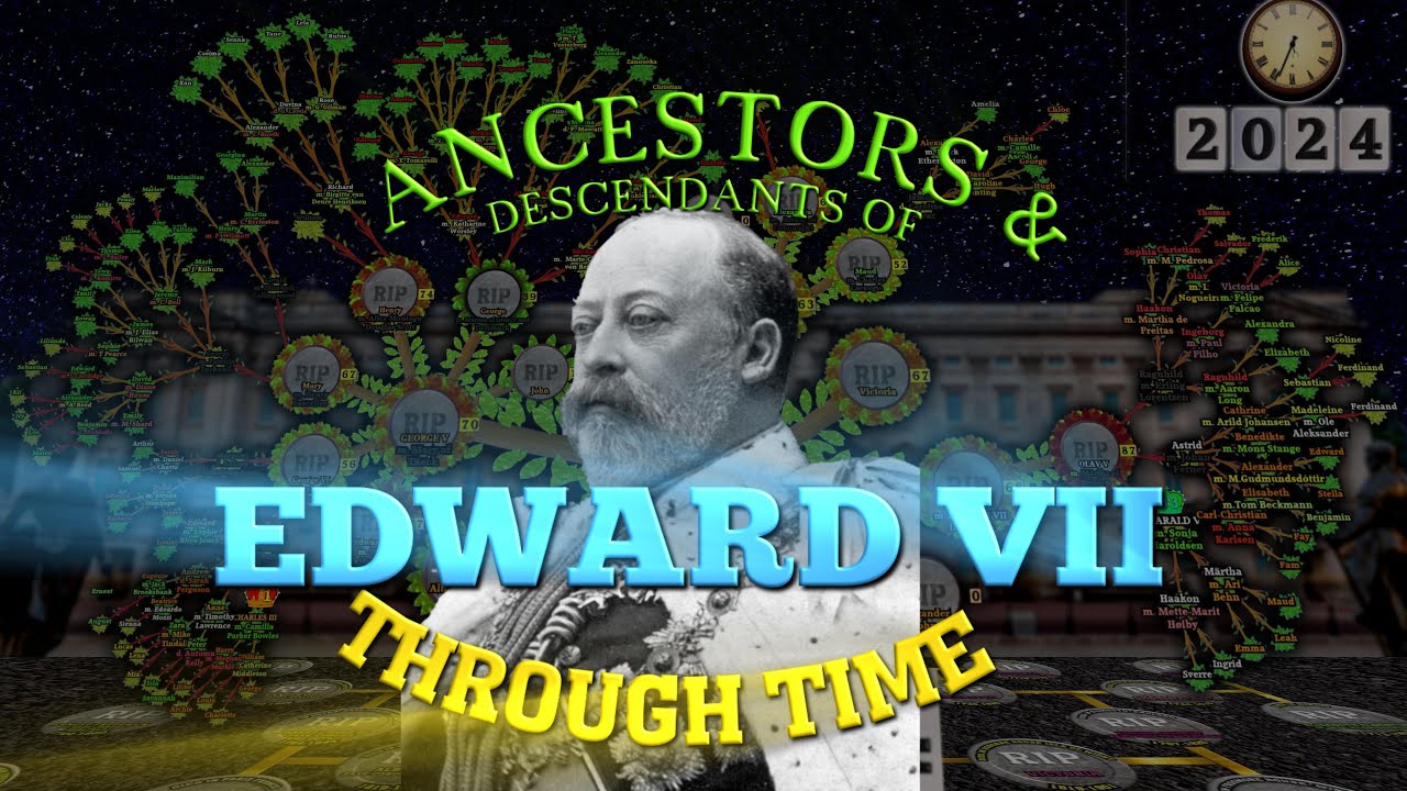 Edward VII Family Tree Through Time (Ancestors & Descendants 🌳👑) - YouTube