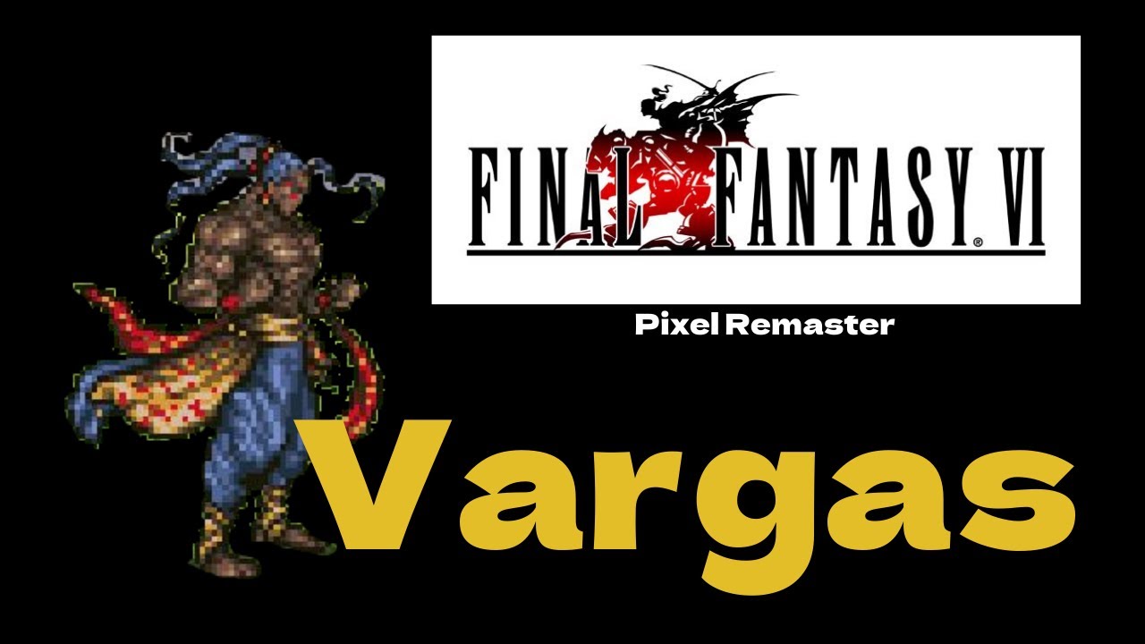 FF6 Vargas - Final Fantasy VI Pixel Remaster [Boss Battle] - YouTube