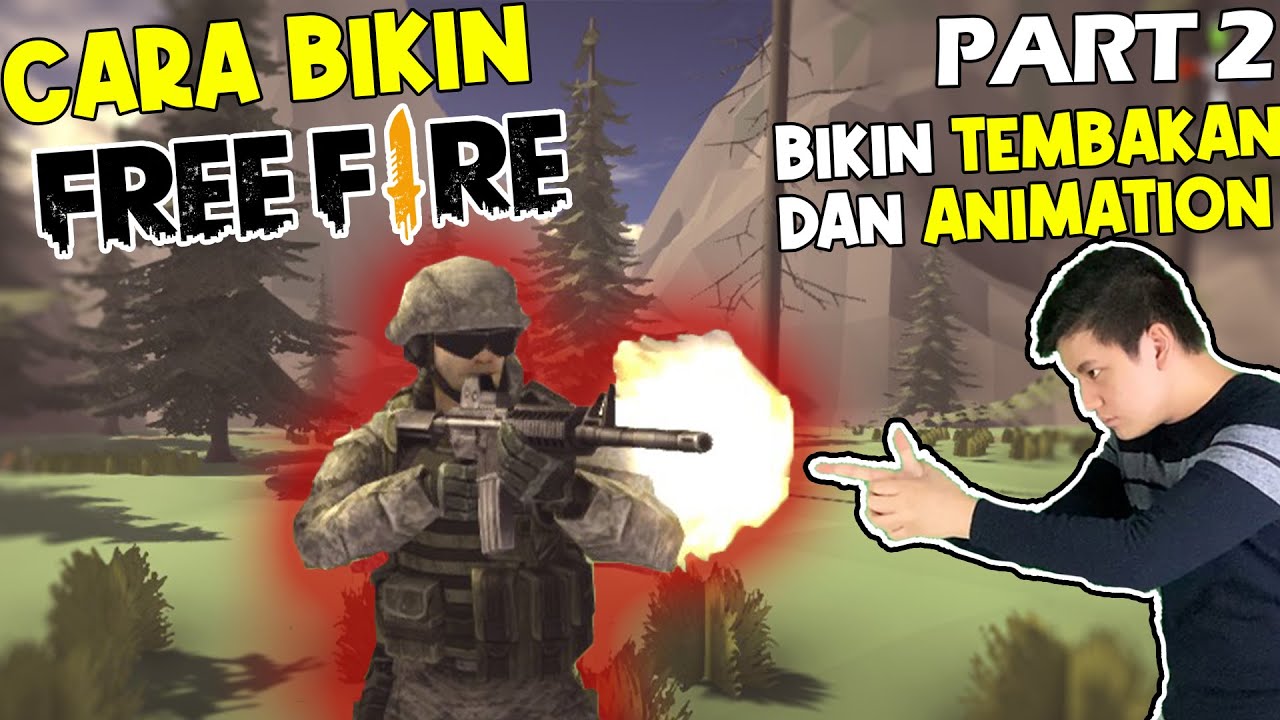 Bikin TEMBAK-TEMBAKAN FREE FIRE!! - Tutorial Part 2 - YouTube