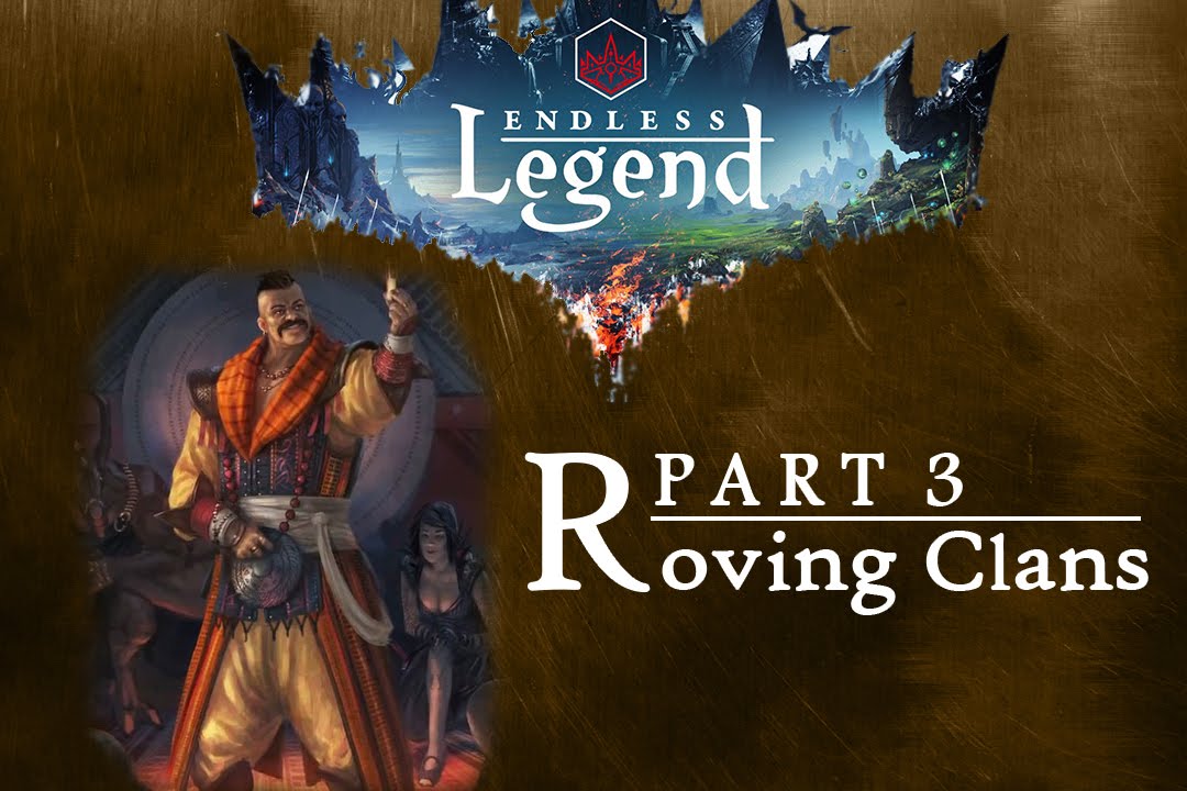 Lets Play Endless Legend as the Roving Clans part 3 - YouTube