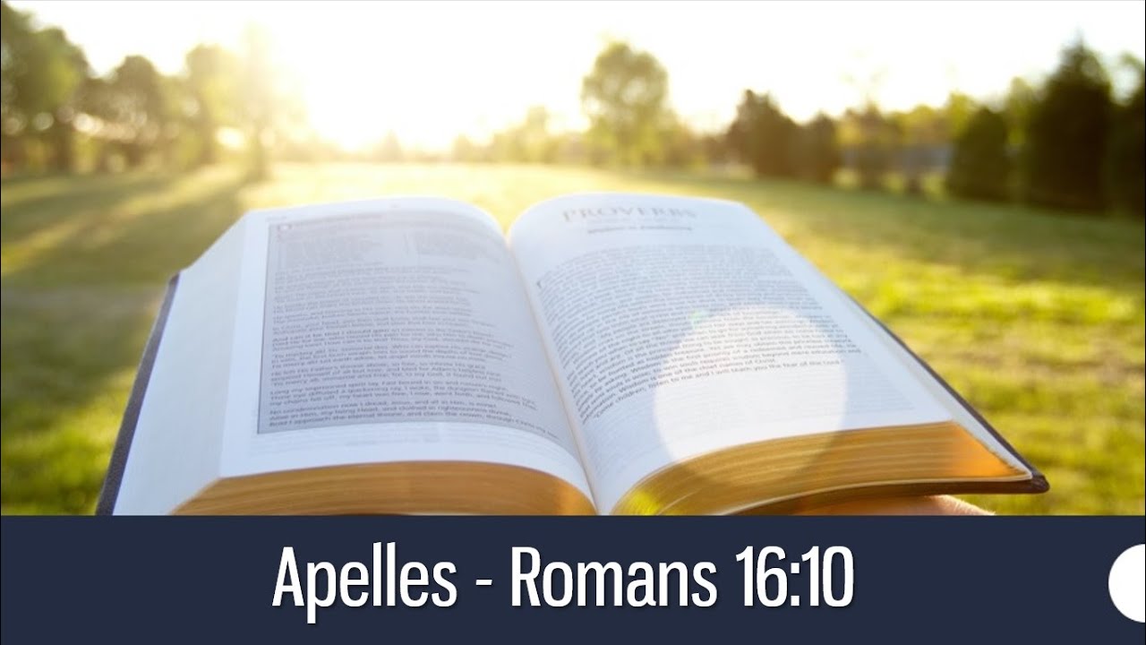 Apelles - Romans:16-10 - YouTube