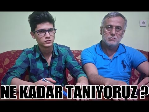 BABAMLA BİRBİRİMİZİ NE KADAR TANIYORUZ ?