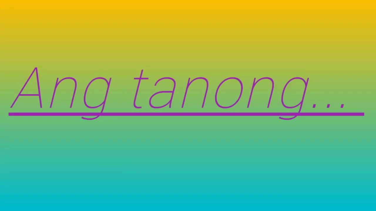 Ang tanong.. - YouTube