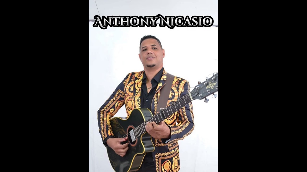 Anthony Nicasio el día que puedas - YouTube