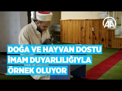 Doğa ve hayvan dostu imam duyarlılığıyla örnek oluyor