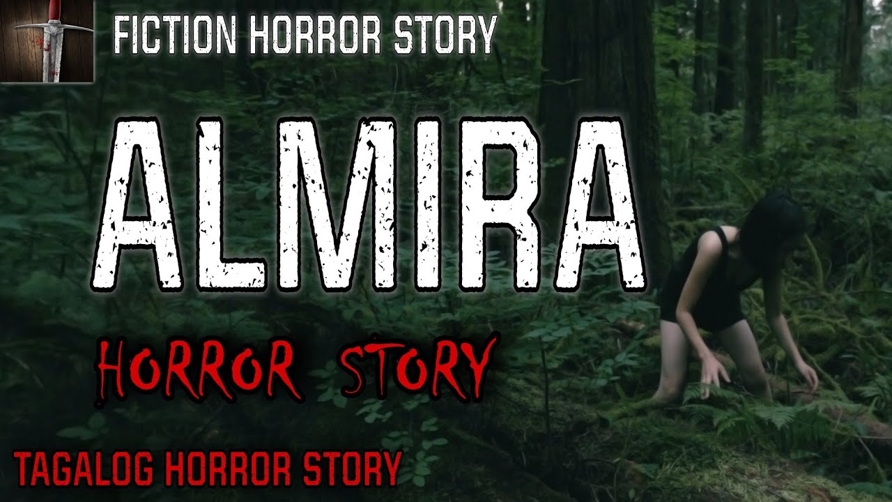 ALMIRA | TAGALOG HORROR STORY | KWENTONG KABABALAGHAN - YouTube