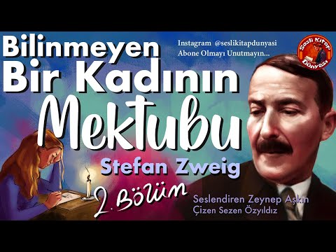 Bilinmeyen Bir Kadının Mektubu 2 - Stefan Zweig -  Sesli Kitap