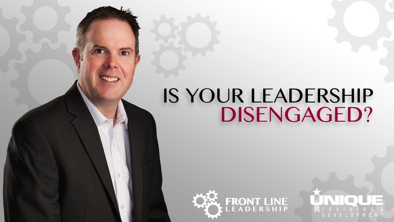 Is Your Leadership Disengaged? - YouTube