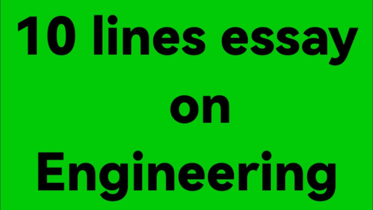 10 lines on engineering/essay on engineering/paragraph on engineering ...