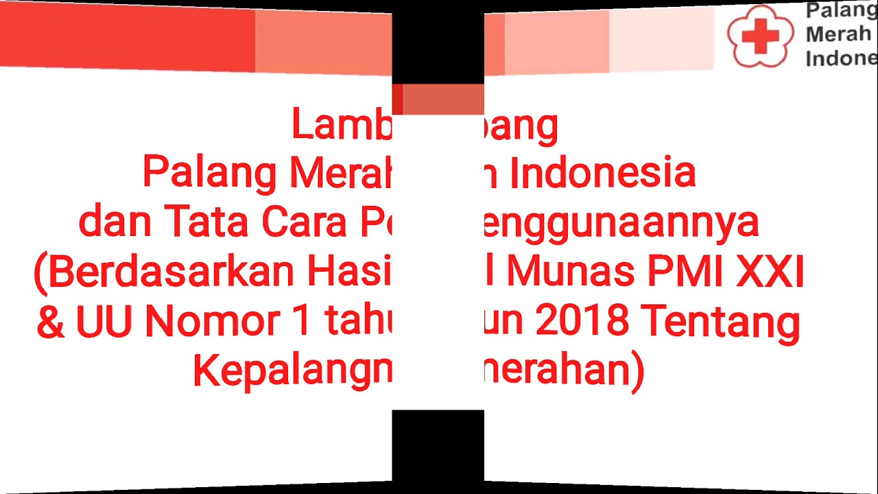 Materi Dasar Lambang PMI dan Tata Cara Penggunaannya (Munas PMI XXI ...