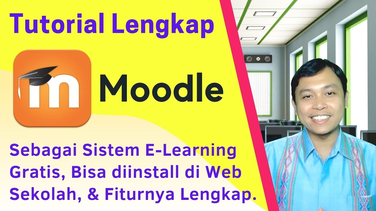 Cara Menggunakan Moodle Sebagai Sistem E-Learning | Tutorial Lengkap ...