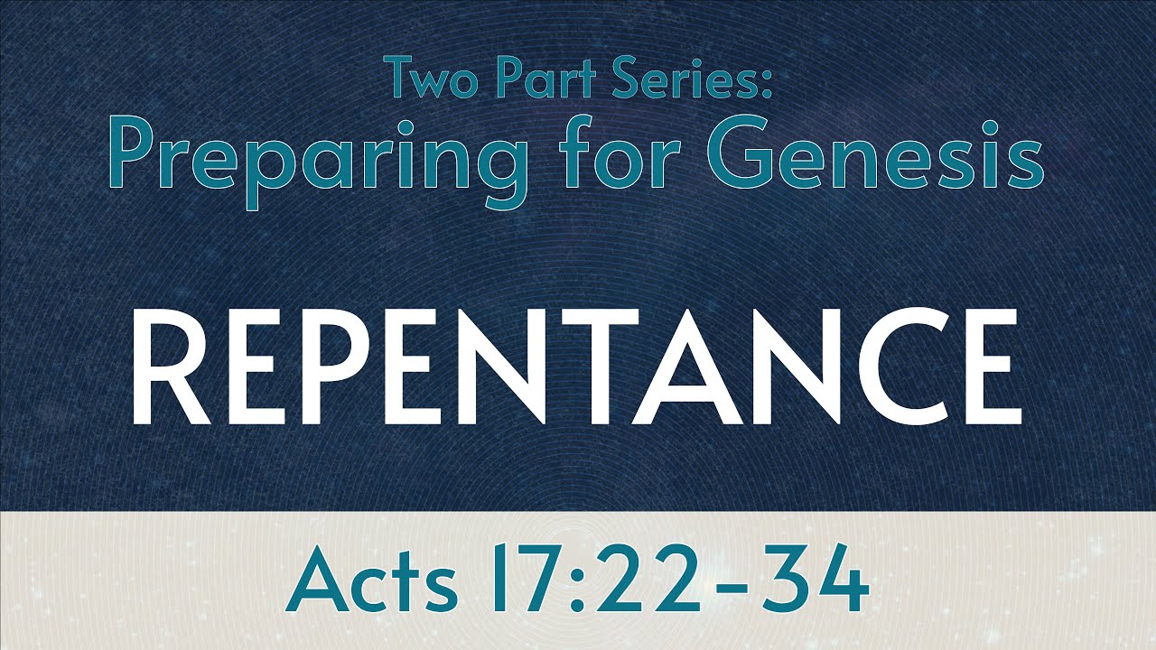 Repentance - Acts 17:22-34 - January 8, 2023 - Valley Bible Church of ...