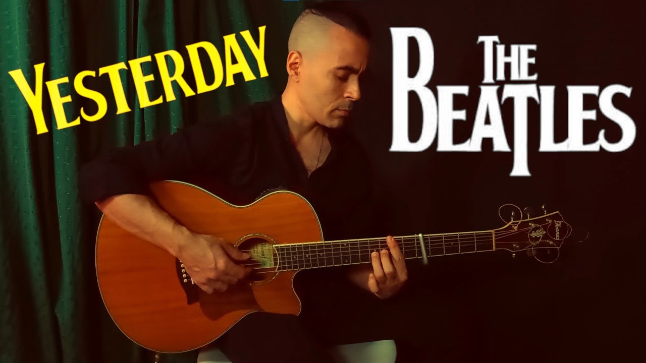 Yesterday - The Beatles (Acoustic guitar cover By Augusth) [Arrangement ...