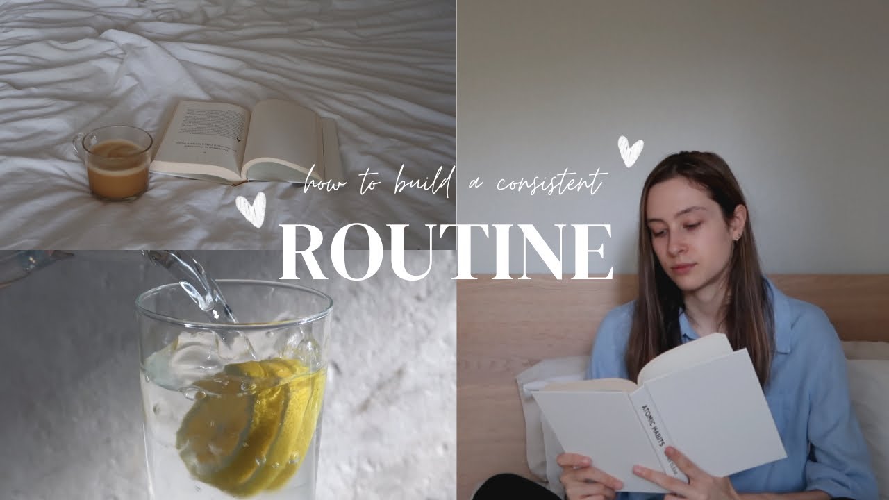 HOW TO BUILD A ROUTINE and actually stick to it!! - YouTube