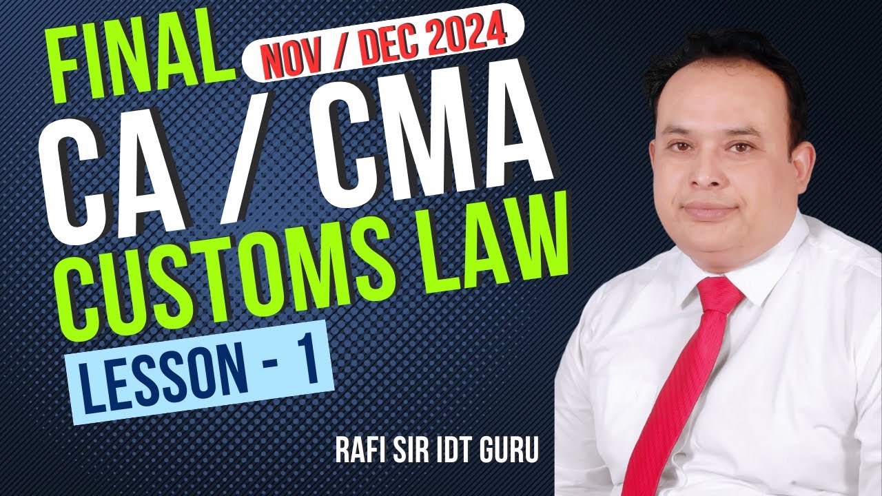 CA / CMA FINAL CUSTOMS LAW | LESSON 1| #CA #CMA #CS #EXPORT #IMPORT # ...