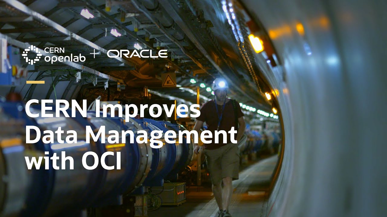 CERN Enhances Data Capabilities with Oracle Cloud Infrastructure - YouTube