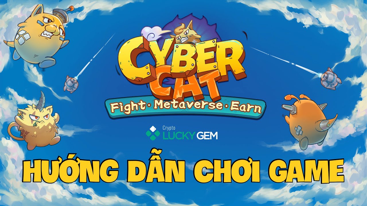 Review Và Hướng Dẫn Chơi Game Cybercat Hệ Sinh Thái OKT - Crypto Lucky ...