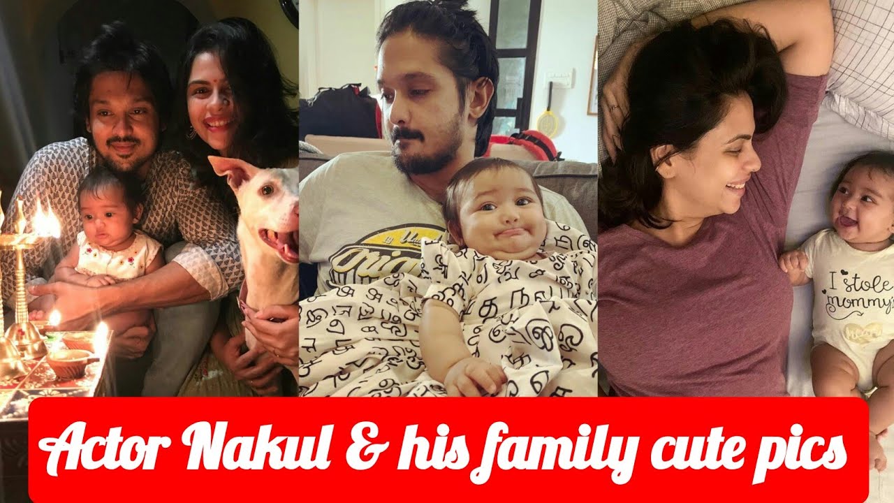 Actor Nakul with his wife Shruthi & newborn daughter Akira cute unseen ...