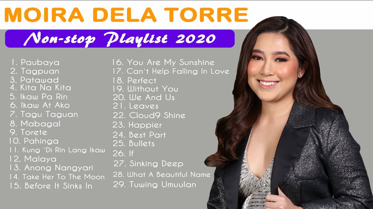 Moira Dela Torre - Non-Stop Playlist 2020 (Complete Songs) | Your Music ...