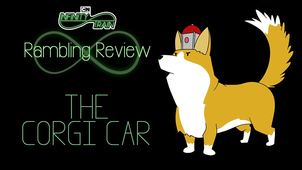Infinity Train Rambling Review #3 - The Corgi Car - YouTube
