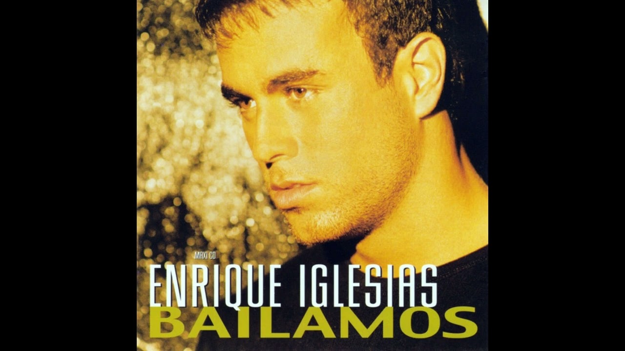 Enrique Iglesias Bailamos