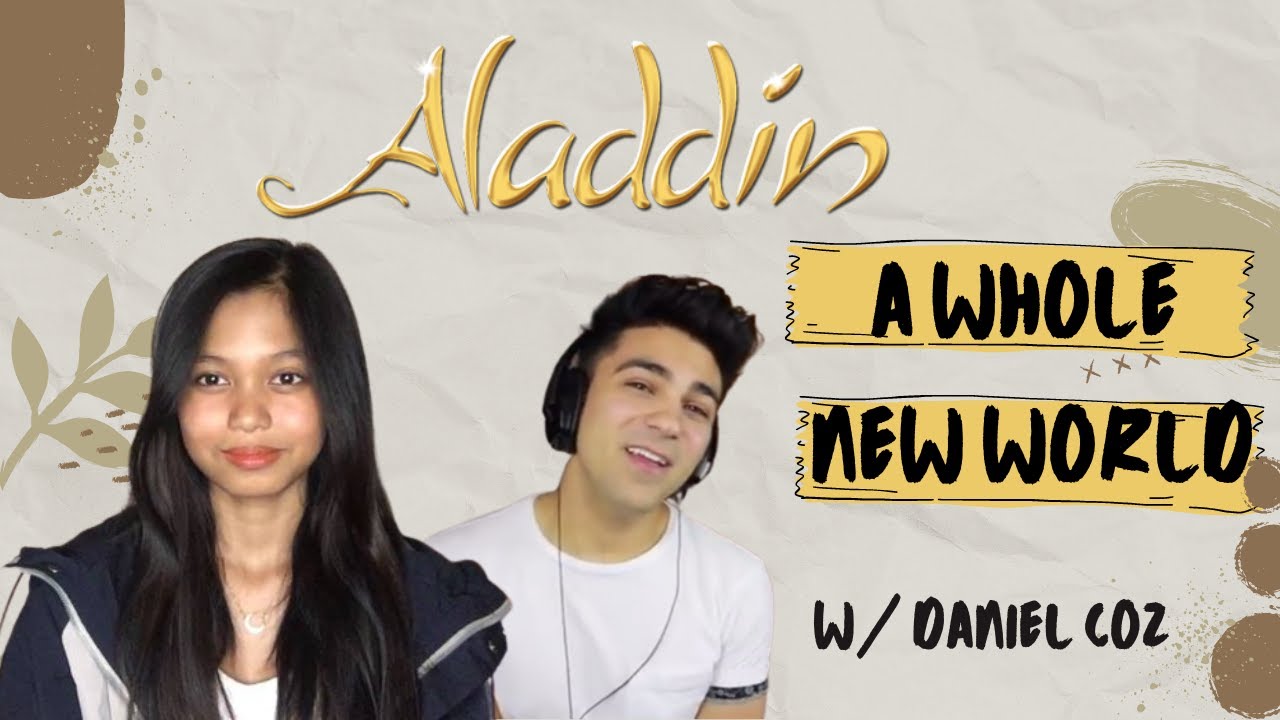 A Whole New World ( DISNEY ALADDIN) - Rachel and Daniel Coz (Cover ...
