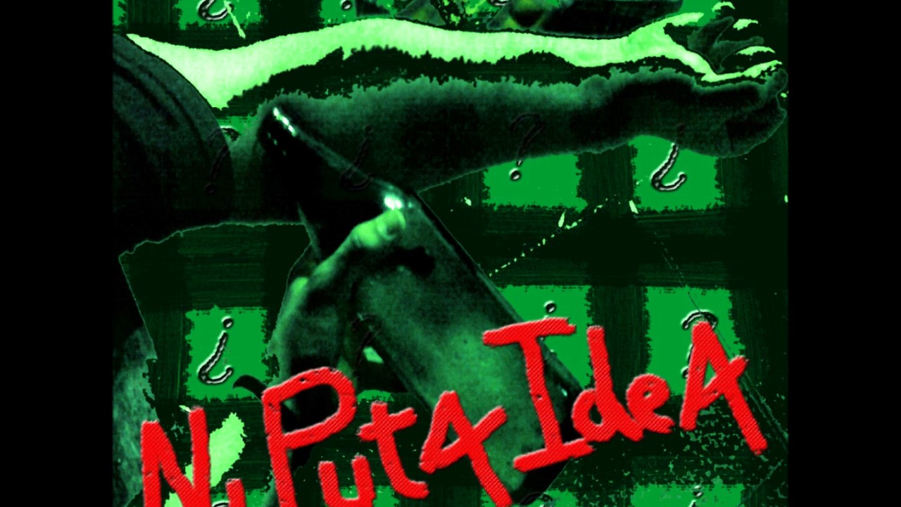 Ni Puta Idea - Ni puta idea (2011) - YouTube