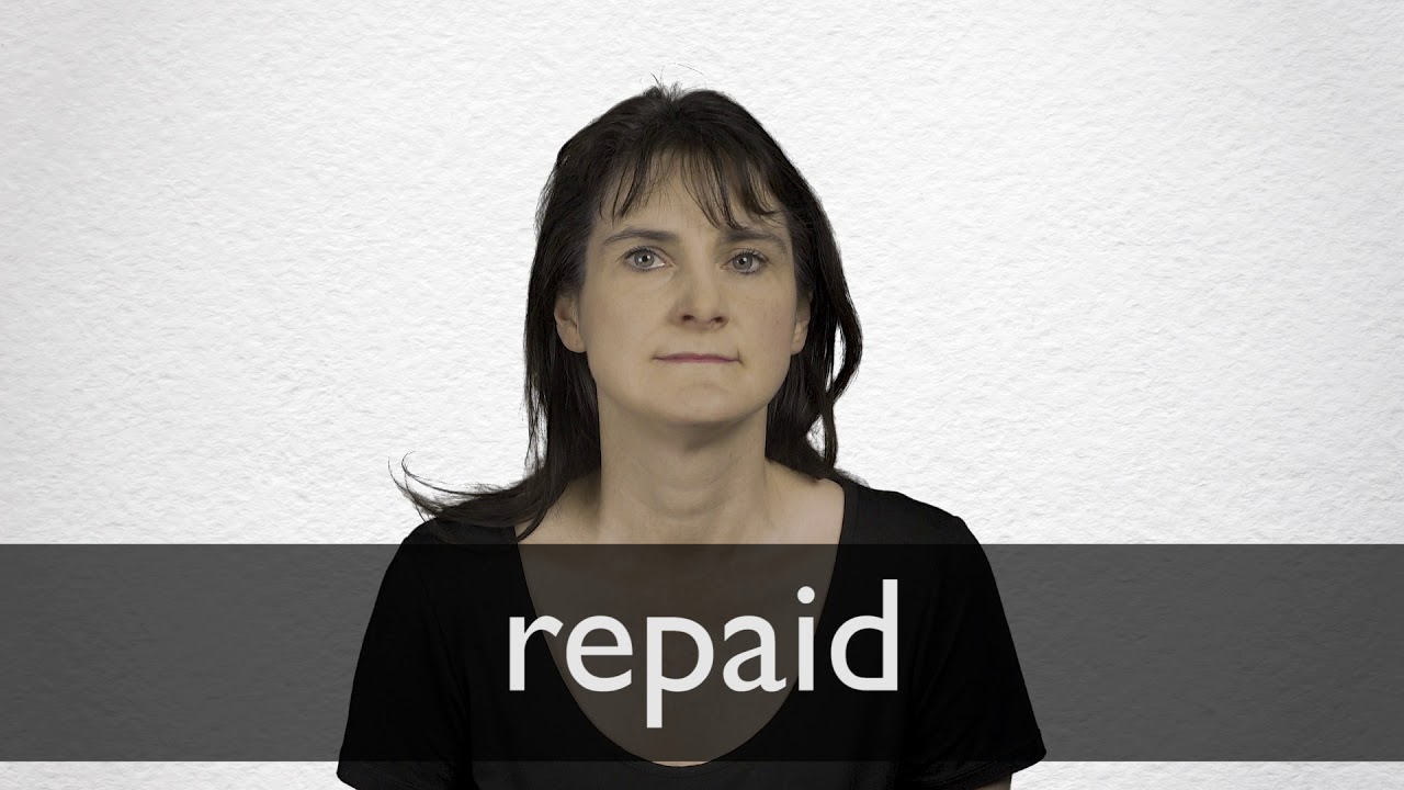 How to pronounce REPAID in British English - YouTube
