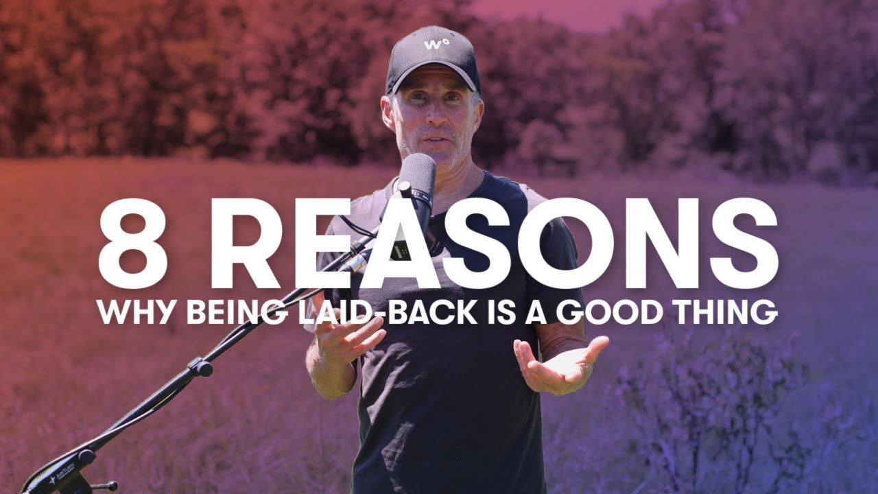 8 Reasons Why Being Laid-Back Is A Good Thing - YouTube