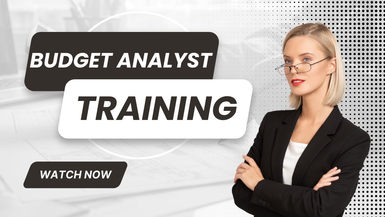 Budget Analyst Training - YouTube
