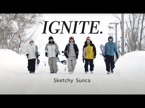 IGNITE—SKETCHY SUNCA