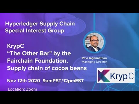 Hyperledger Supply Chain SIG: “The Other Bar" Fairchain Foundation with KrypC's Ravi Jagannathan ...