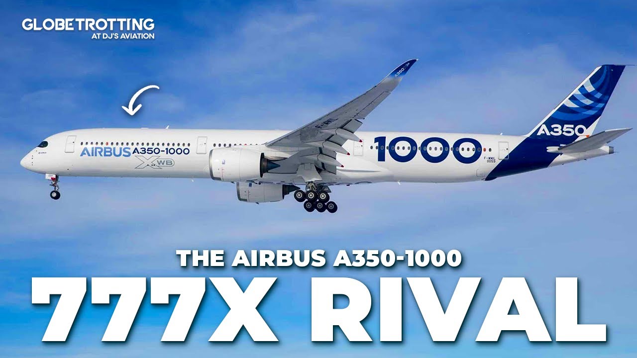 777X COMPETITOR - The Airbus A350 1000 - YouTube