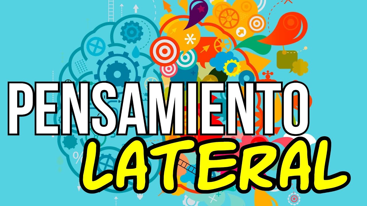 El Pensamiento Lateral 💥 Definición y Explicación 💣 - YouTube